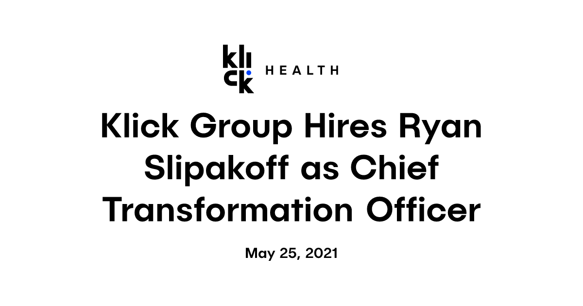 Klick Group Hires Ryan Slipakoff as Chief Transformation Officer ...
