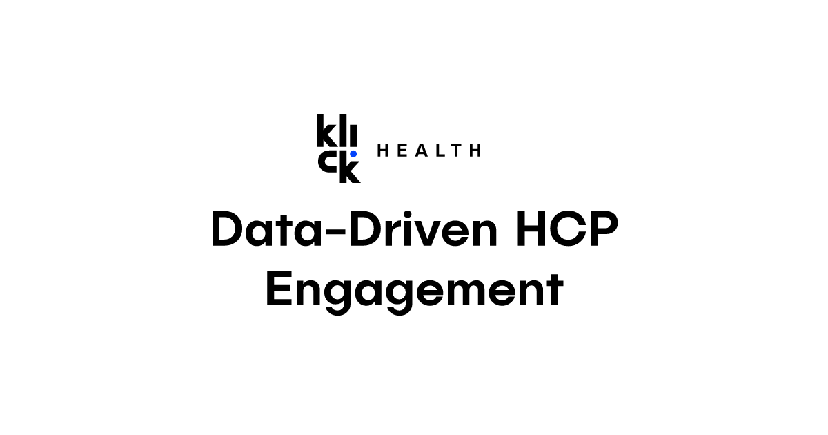 Data-Driven HCP Engagement | Klick Health®